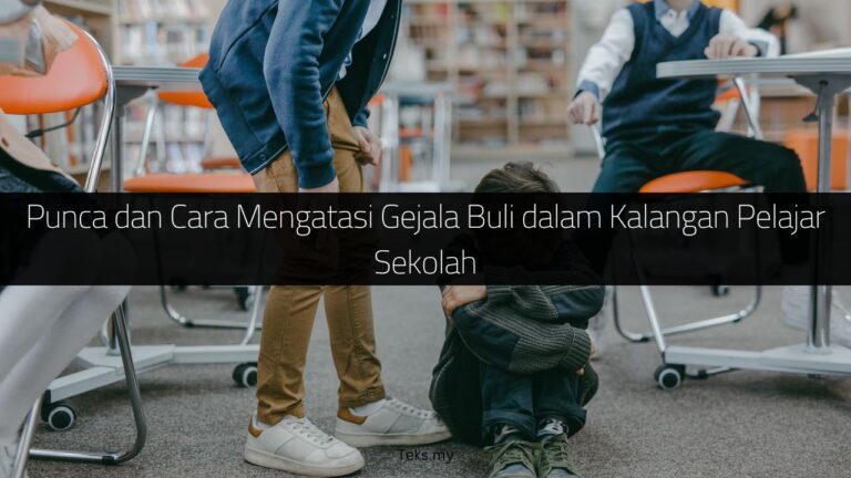 √ Punca dan Cara Mengatasi Gejala Buli dalam Kalangan Pelajar Sekolah