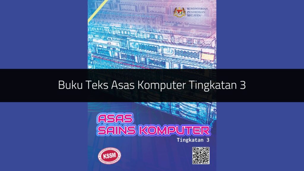 √ Buku Teks Asas Komputer Tingkatan 3 (Download PDF)