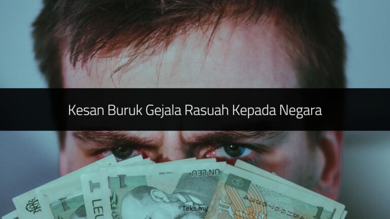 √ Kesan Buruk Gejala Rasuah Kepada Negara - Teks.my