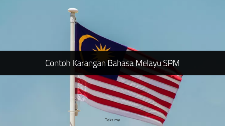 √ Contoh Karangan SPM Bahasa Melayu (Tingkatan 4 & 5)